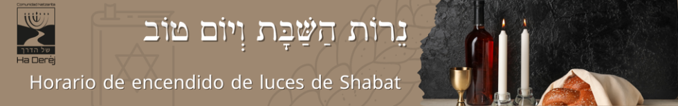 Horario de Encedido de luces de Shabat y Yom tov | Comunidad Netzarita ...